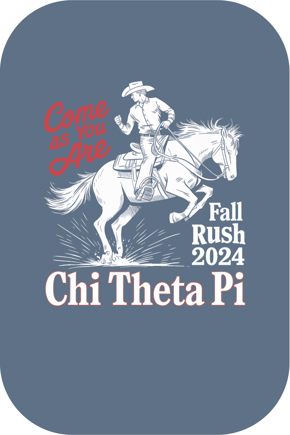Custom Come As You Are Fall Rush Chi Theta Pi – Kite and Crest